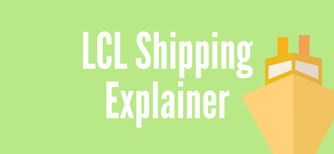How Less than Container Load Shipping Works - Shippo-LCL Shipping UK China